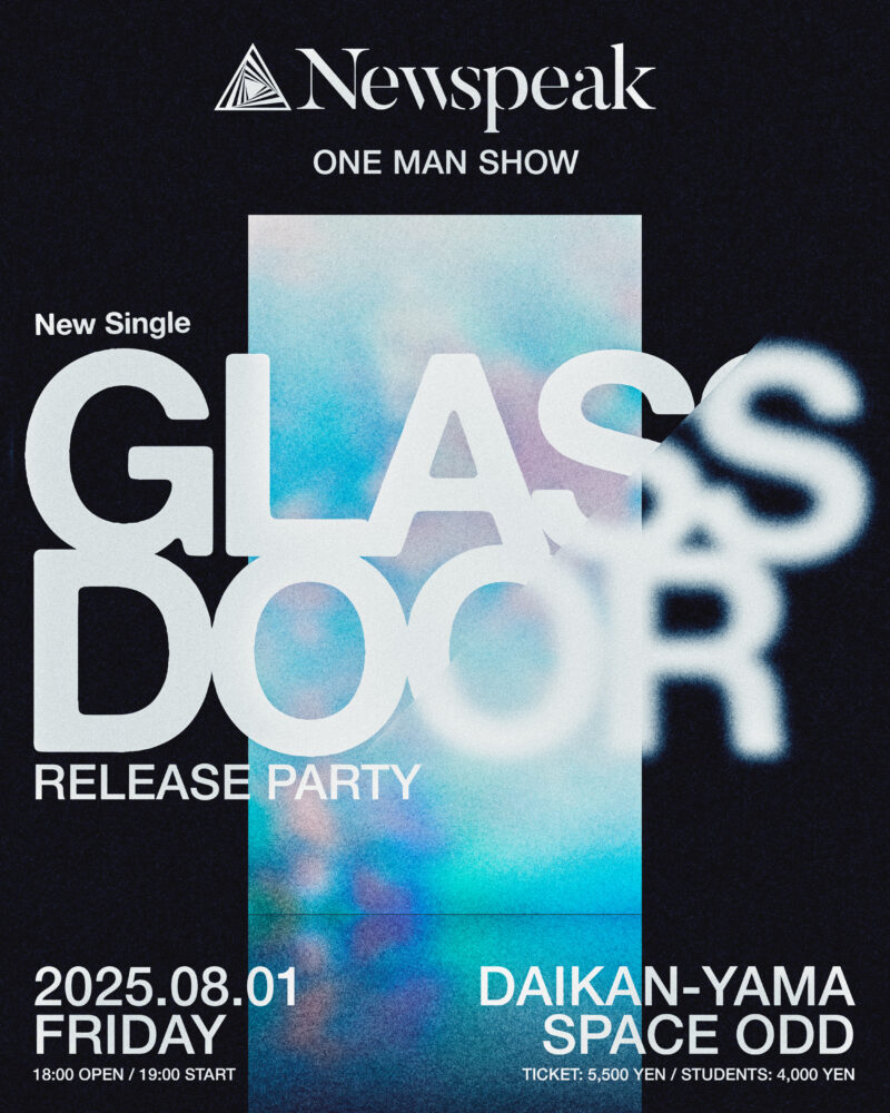 Newspeak presents「Glass Door」Release Party | Newspeak[ニュースピーク]